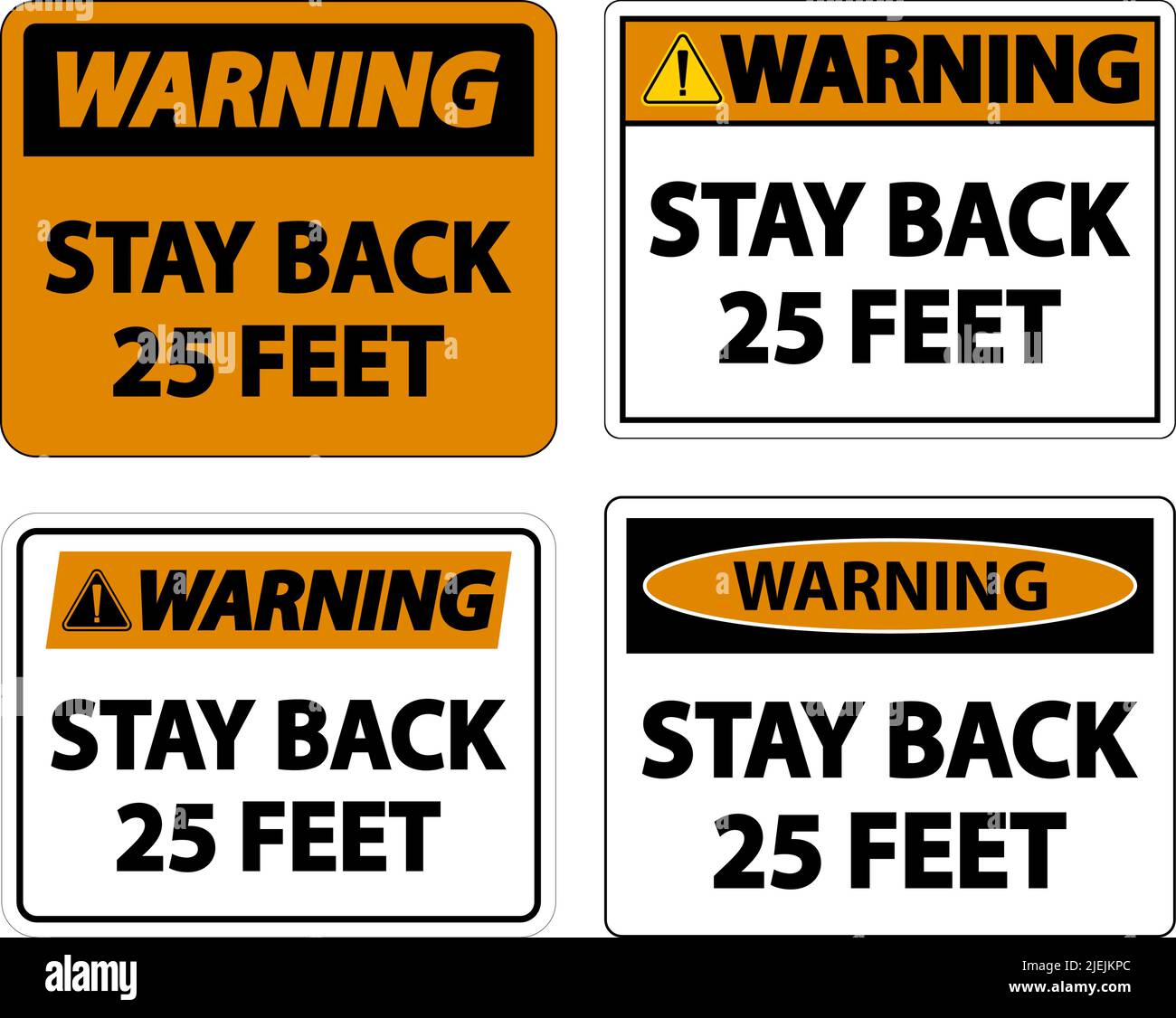 Warning Stay Back 25 Feet Label Sign On White Background Stock Vector ...