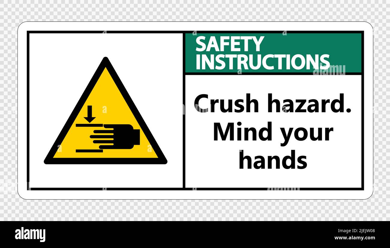 Safety instructions crush hazard.Mind your hands Sign on transparent ...