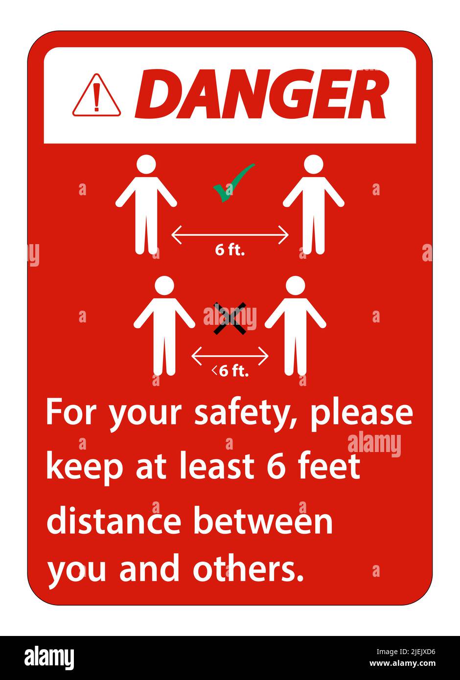 Danger Keep 6 Feet Distance,For your safety,please keep at least 6 feet ...
