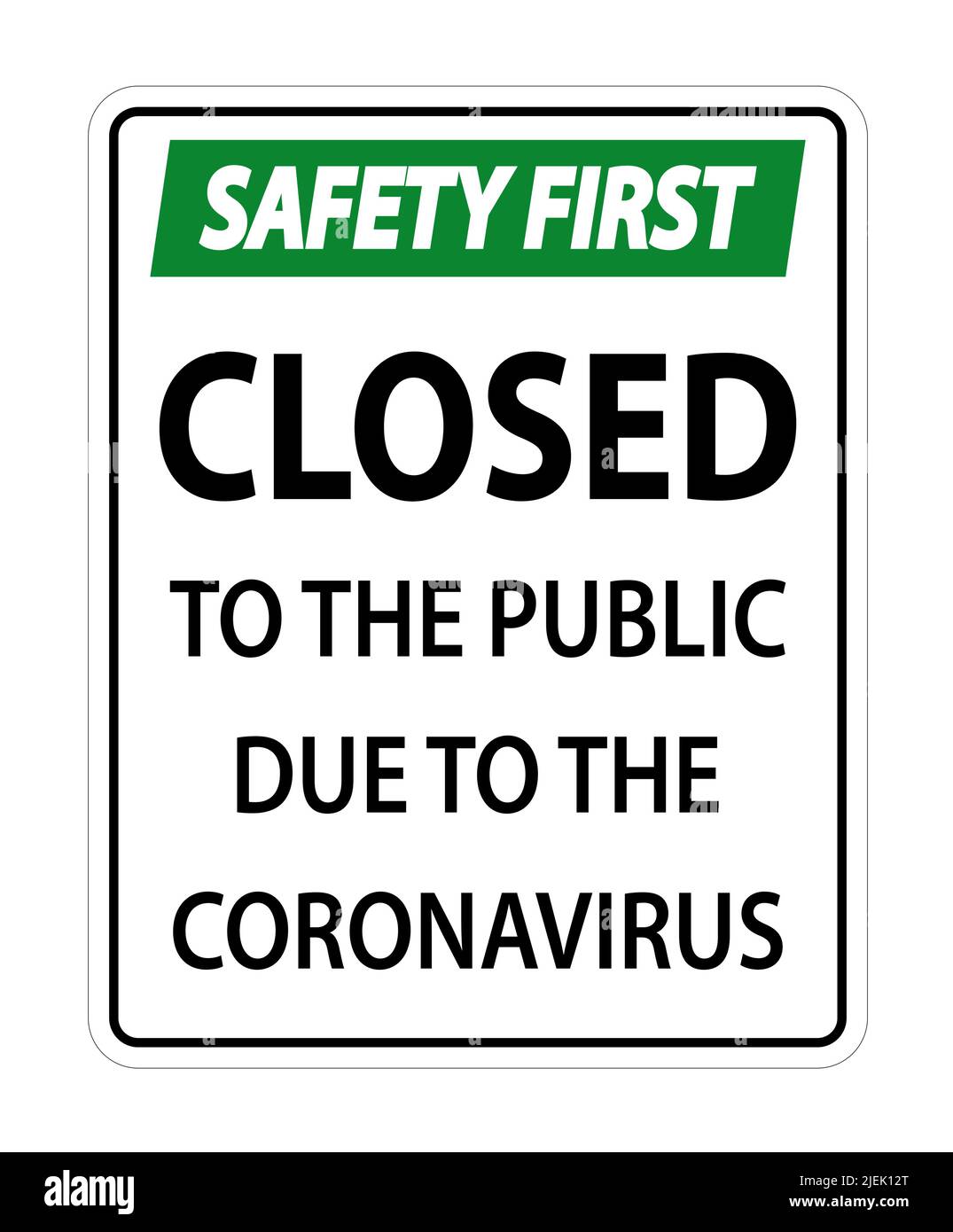 Safety First Closed to public sign on white background Stock Vector ...