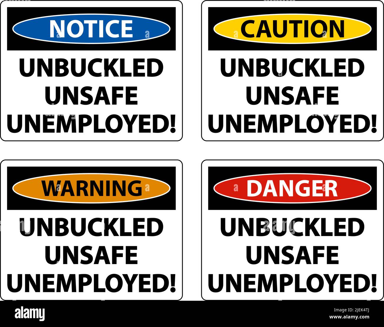 Unbuckled Unsafe Unemployed Sign On White Background Stock Vector Image ...
