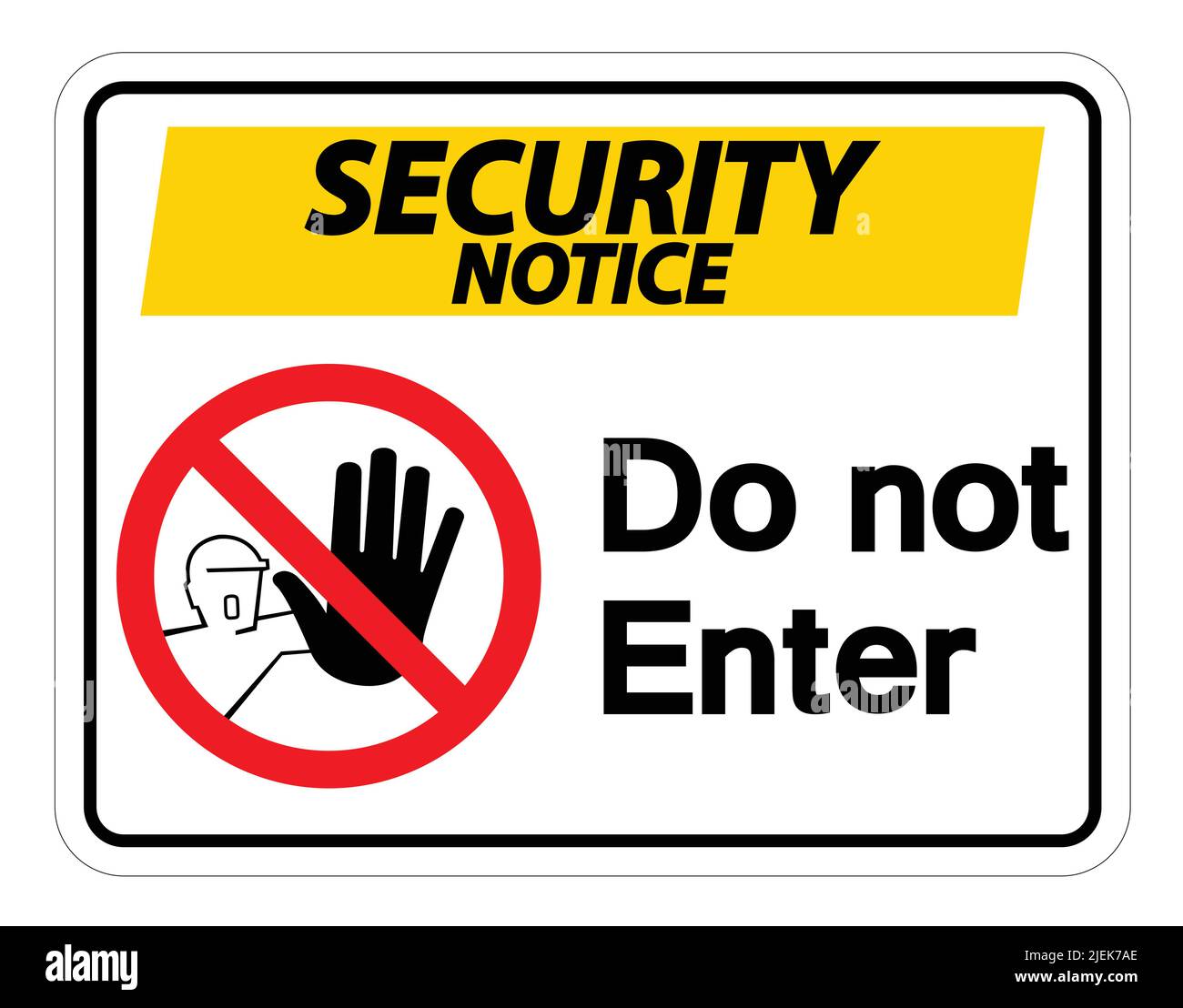 Security Notice Do Not Enter Symbol Sign on white background,Vector ...