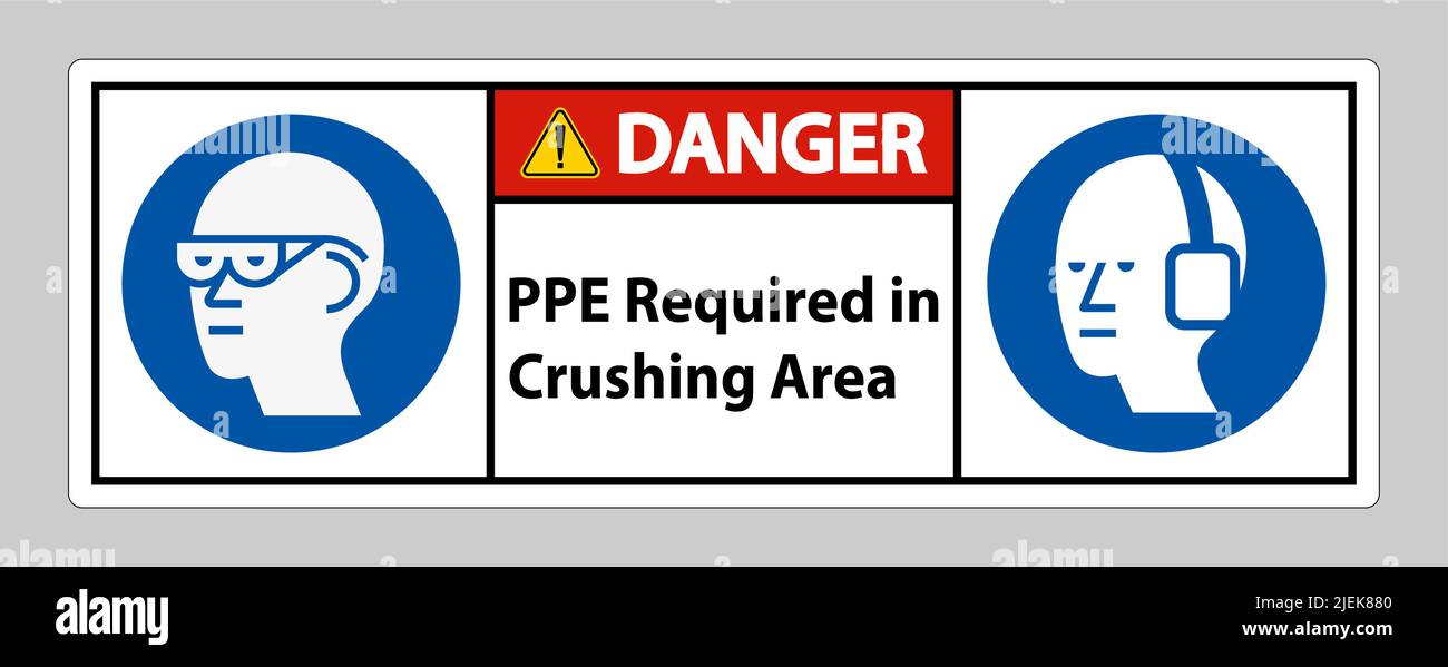 Danger Sign PPE Required In Crushing Area Isolate on White Background ...