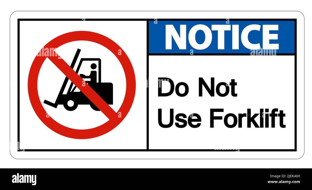 Notice Do Not Use Forklift Sign On White Background Stock Vector Image ...