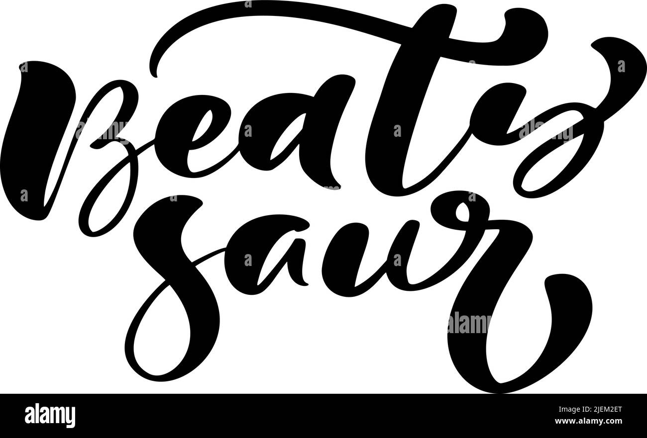 Vector calligraphy hand drawn text Beauty Saur. Quote about dinosaur ...