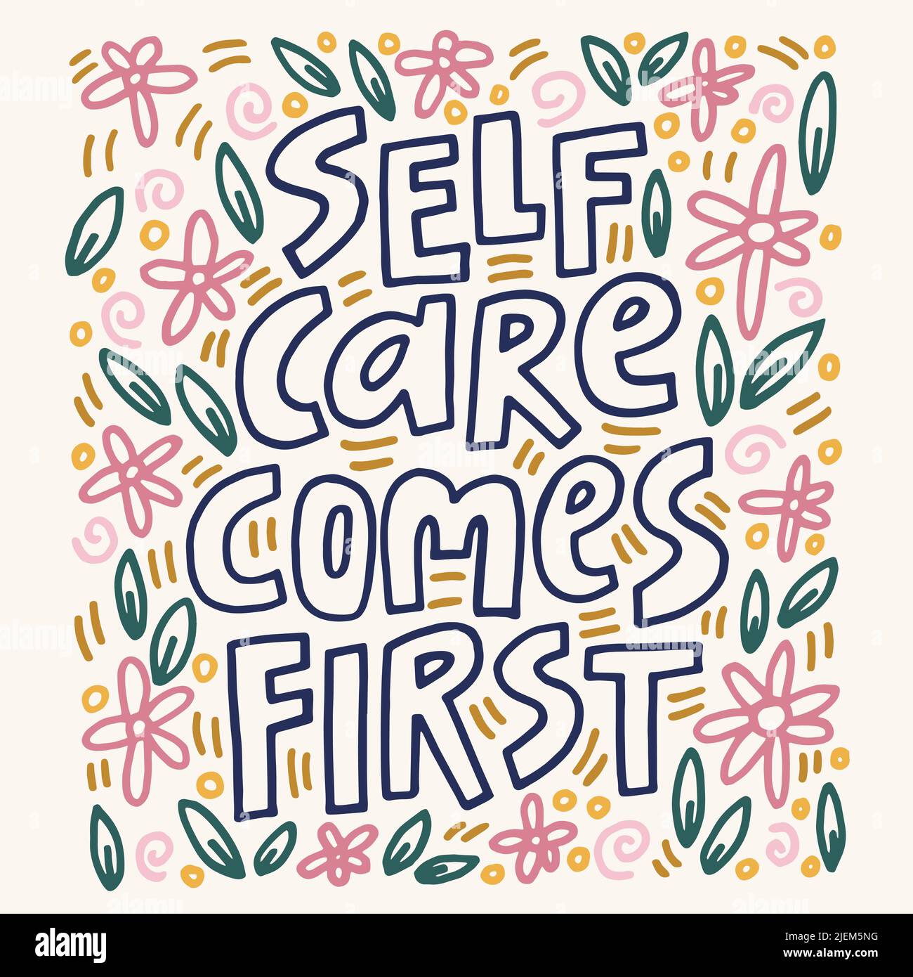 Self care come first - hand-drawn quote. Creative lettering ...