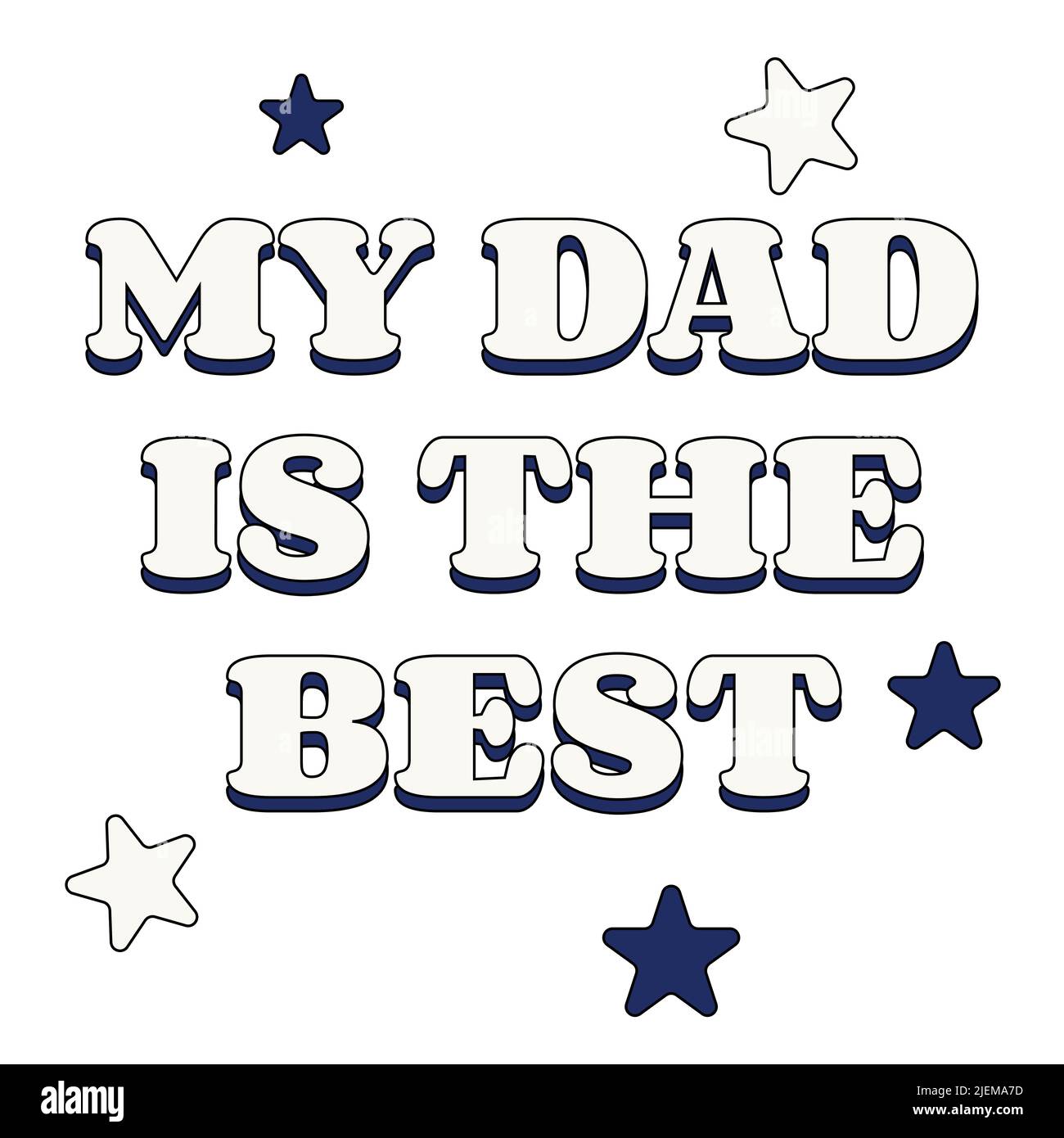 Greeting Card with Father's Day Text in Retro Style My Dad is the Best ...