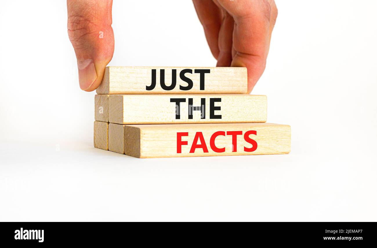 Just the facts symbol. Concept words Just the facts on wooden blocks on ...