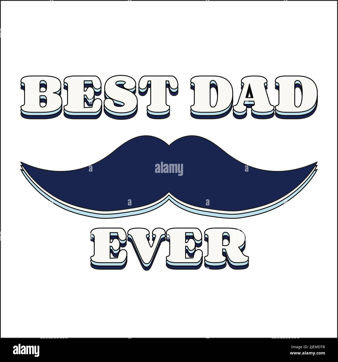 Greeting Card with Father's Day Text in Retro Style Best Dad Ever Stock ...