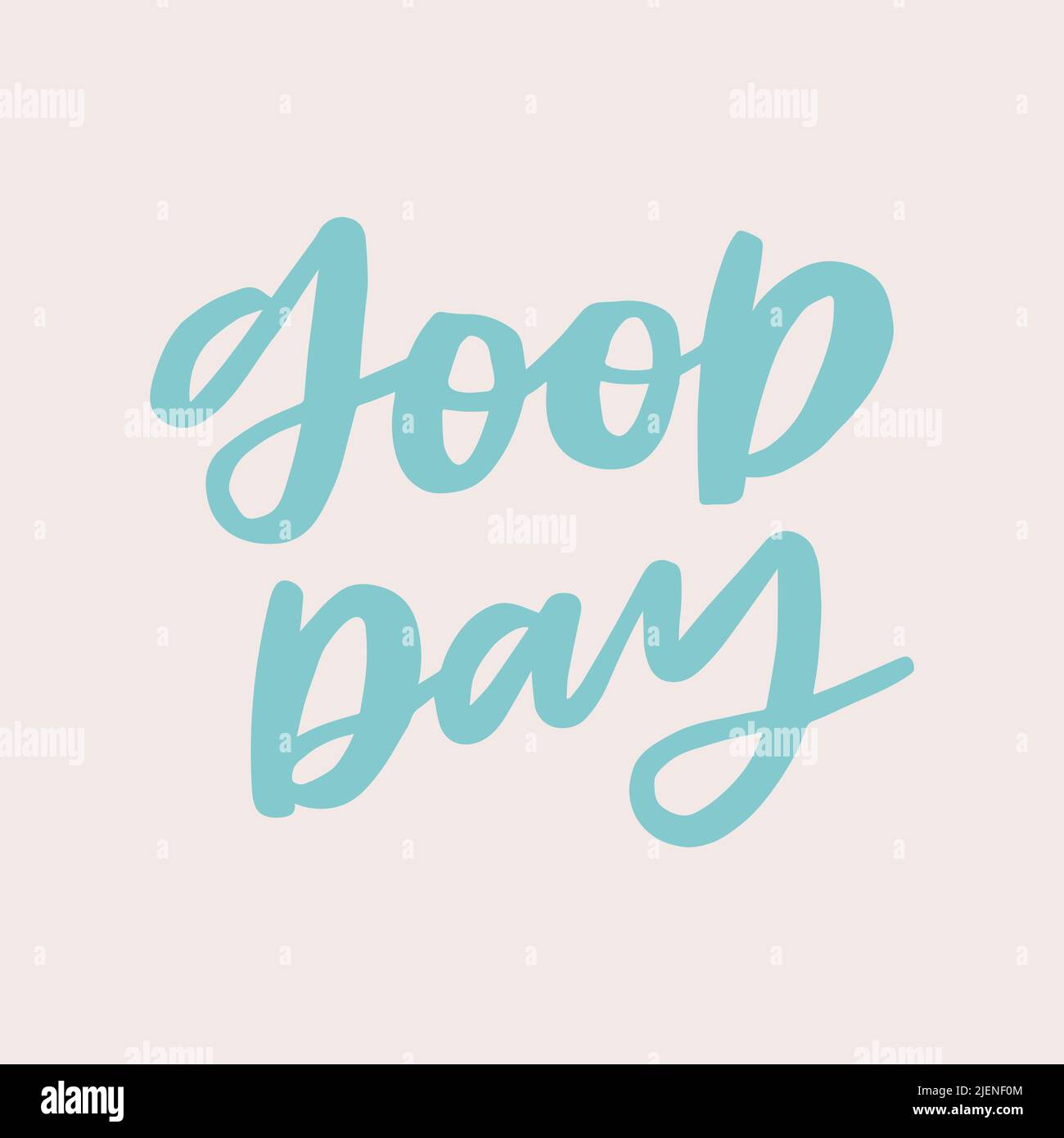 Good day - handwritten quote. Modern calligraphy illustration for ...