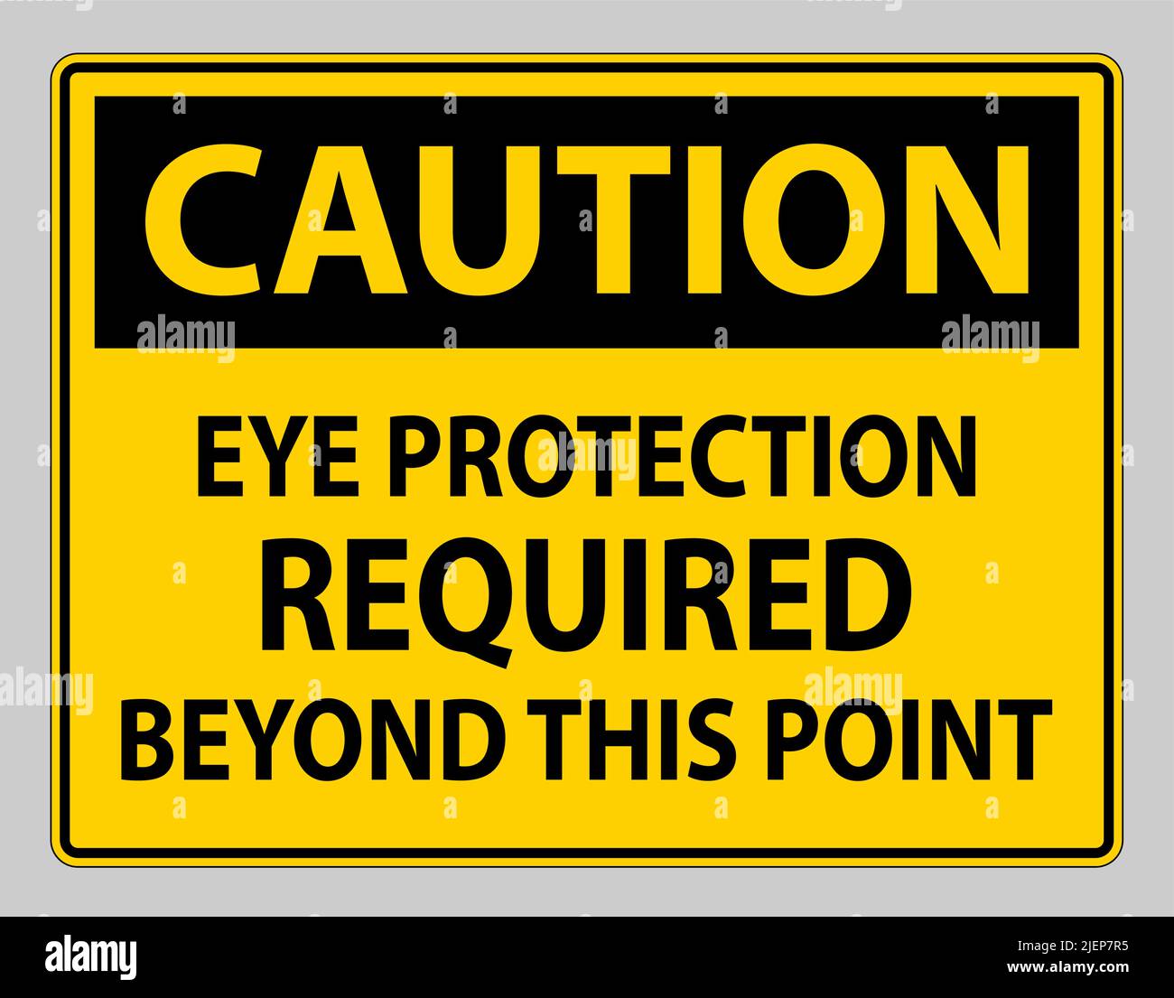 Caution Sign Eye Protection Required Beyond This Point On White