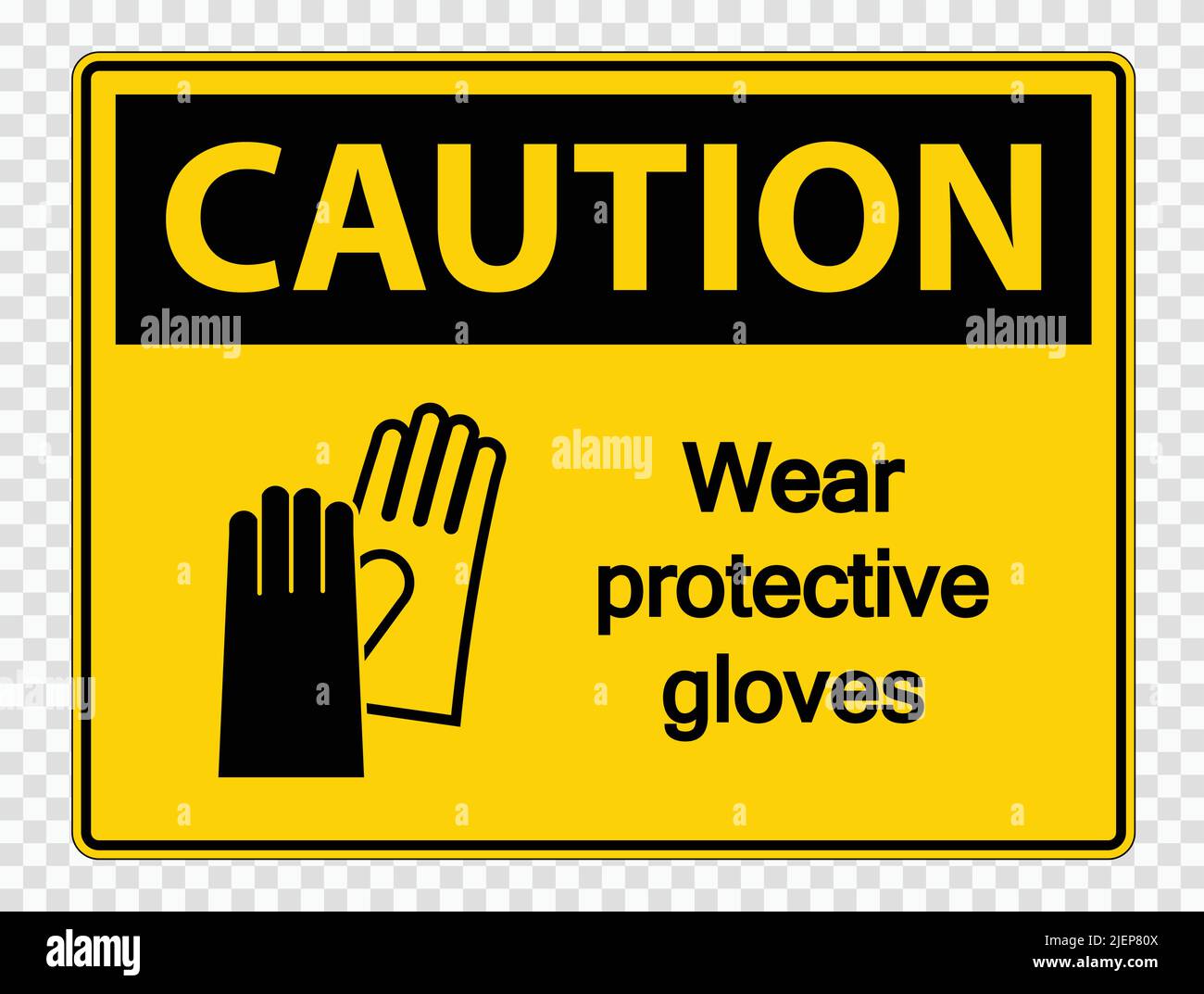 Caution Wear protective gloves sign on transparent background,vector ...