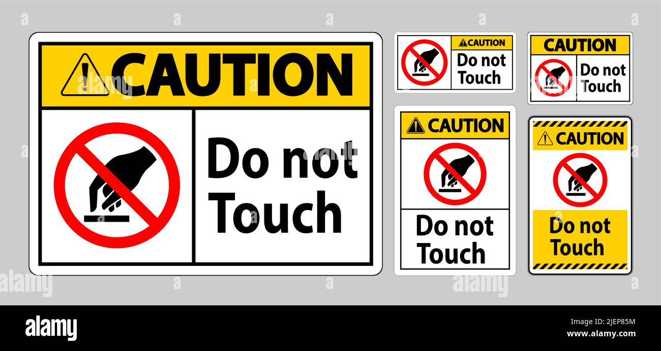 Caution Do Not Touch Symbol Sign Isolate On White Background Stock ...