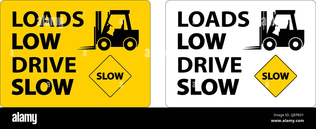 Loads Low Drive Slow Sign On White Background Stock Vector Image & Art ...