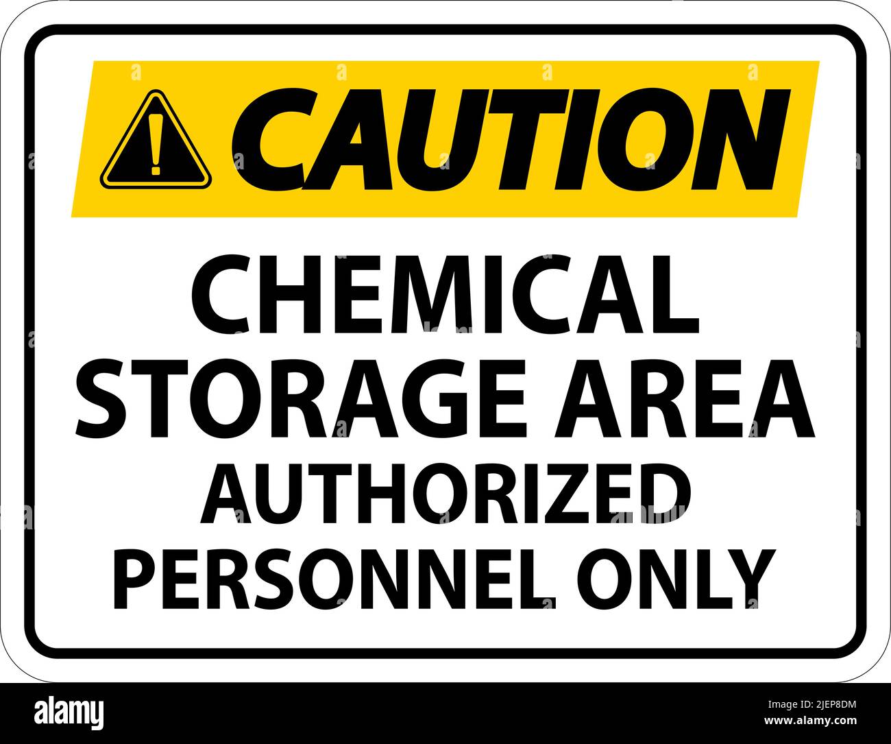 Caution Chemical Storage Area Authorized Personnel Only Symbol Sign ...