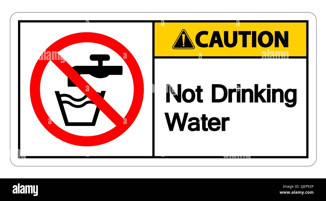 Caution Not Drinking Water Sign Stock Vector Image & Art - Alamy