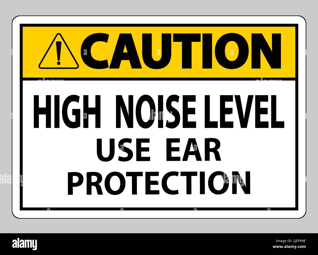 Caution Sign High Noise Level Use Ear Protection on White Background ...