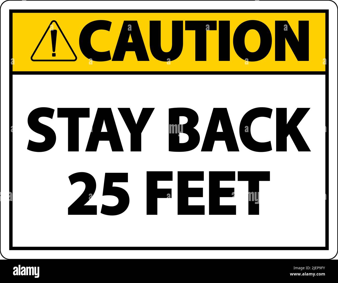 Caution Stay Back 25 Feet Label Sign On White Background Stock Vector ...