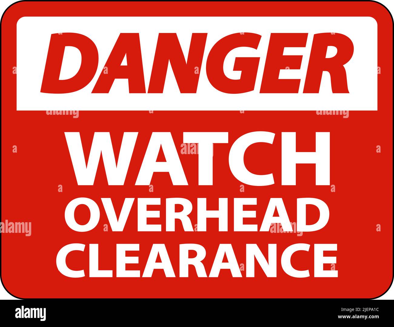 Danger Watch Overhead Clearance Sign On White Background Stock Vector ...