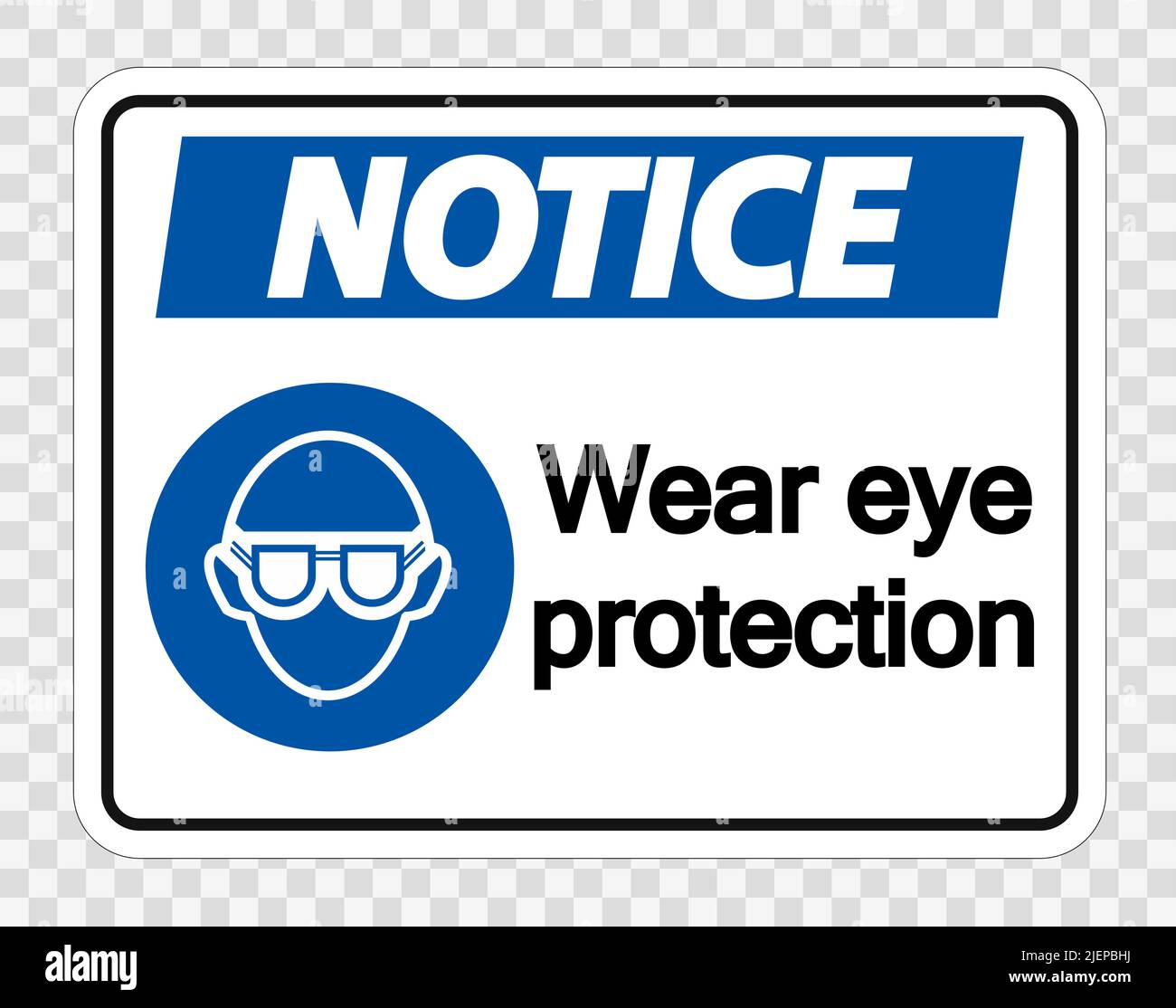 Notice Wear eye protection on transparent background,vector ...