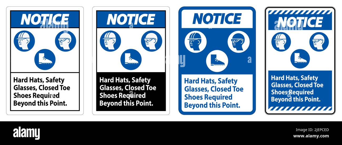 Notice Sign Hard Hats, Safety Glasses, Closed Toe Shoes Required Beyond ...