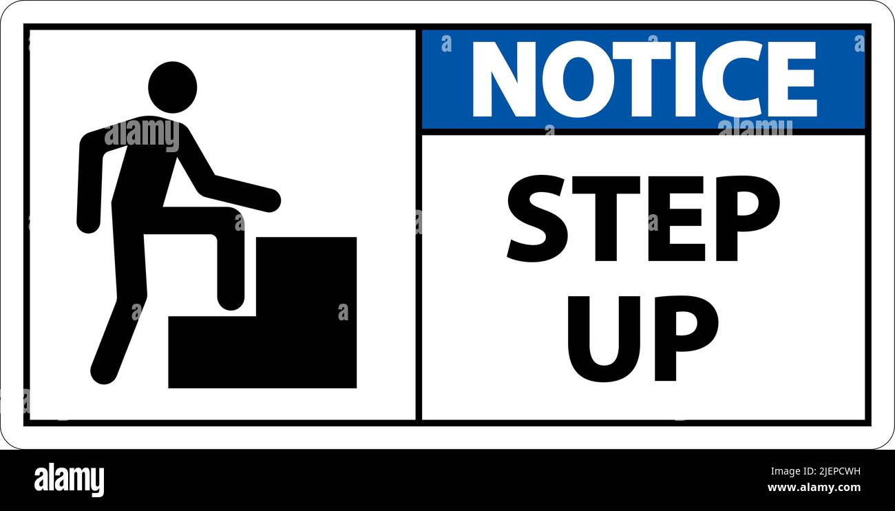Notice Step Up Sign On White Background Stock Vector Image & Art - Alamy