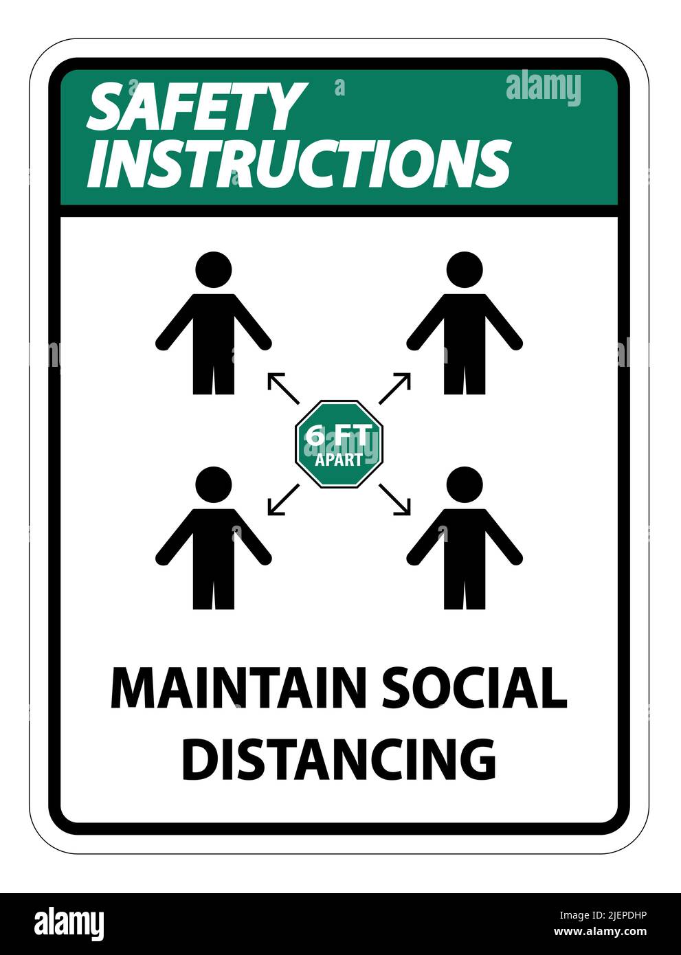 Safety Instructions Maintain social distancing, stay 6ft apart sign ...