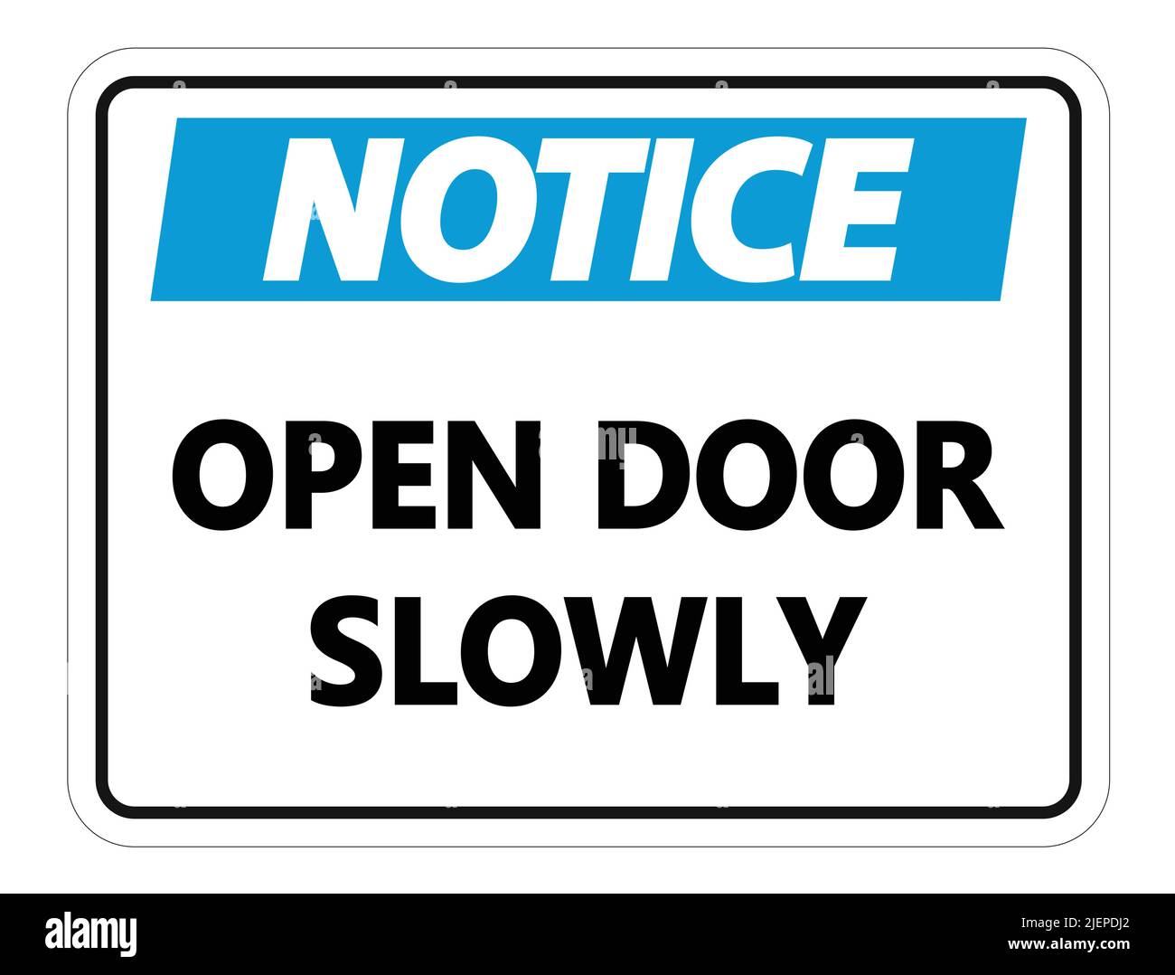 Notice Open Door Slowly Wall Sign on white background,vector ...