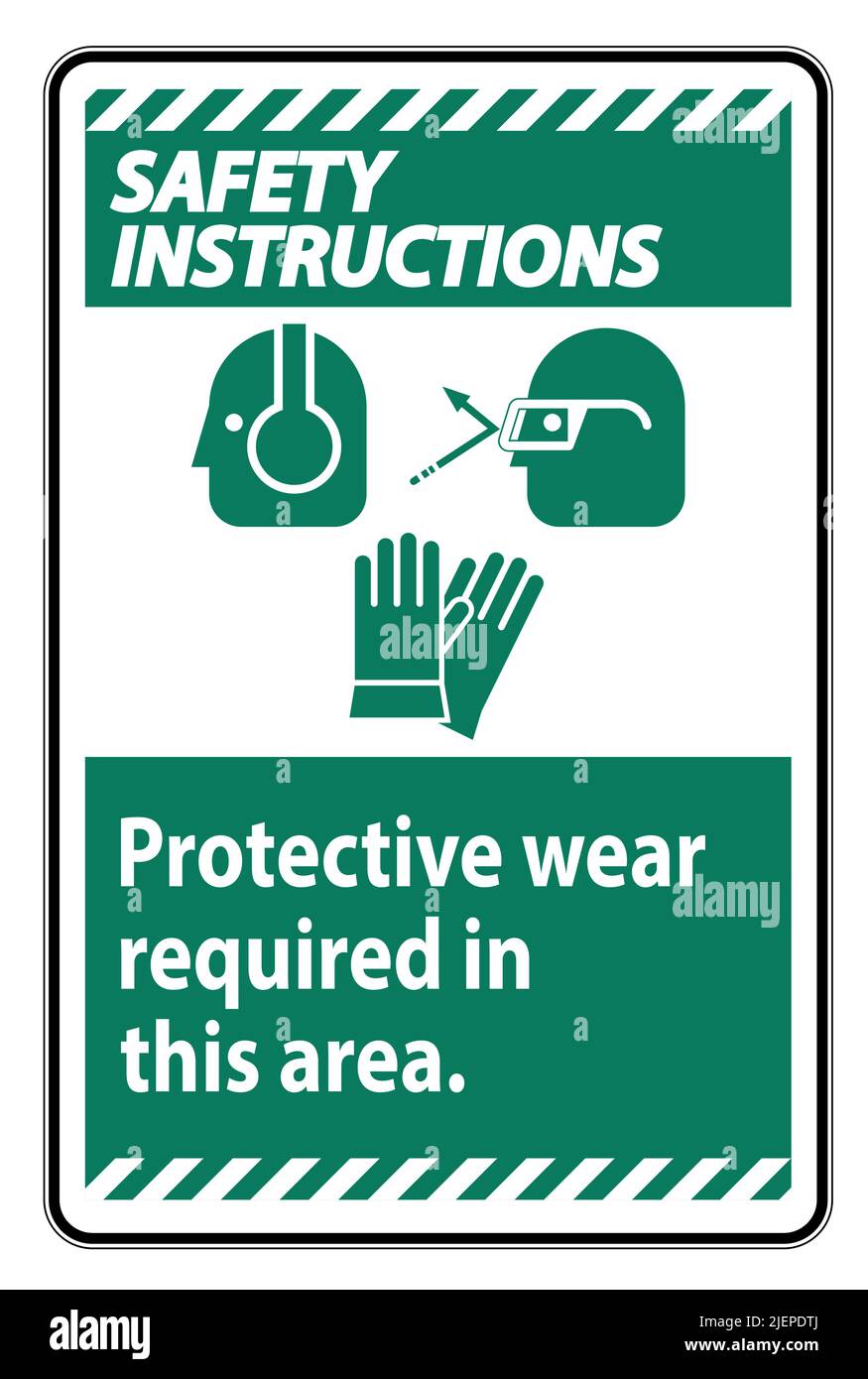 Safety Instructions Sign Wear Protective Equipment In This Area With ...