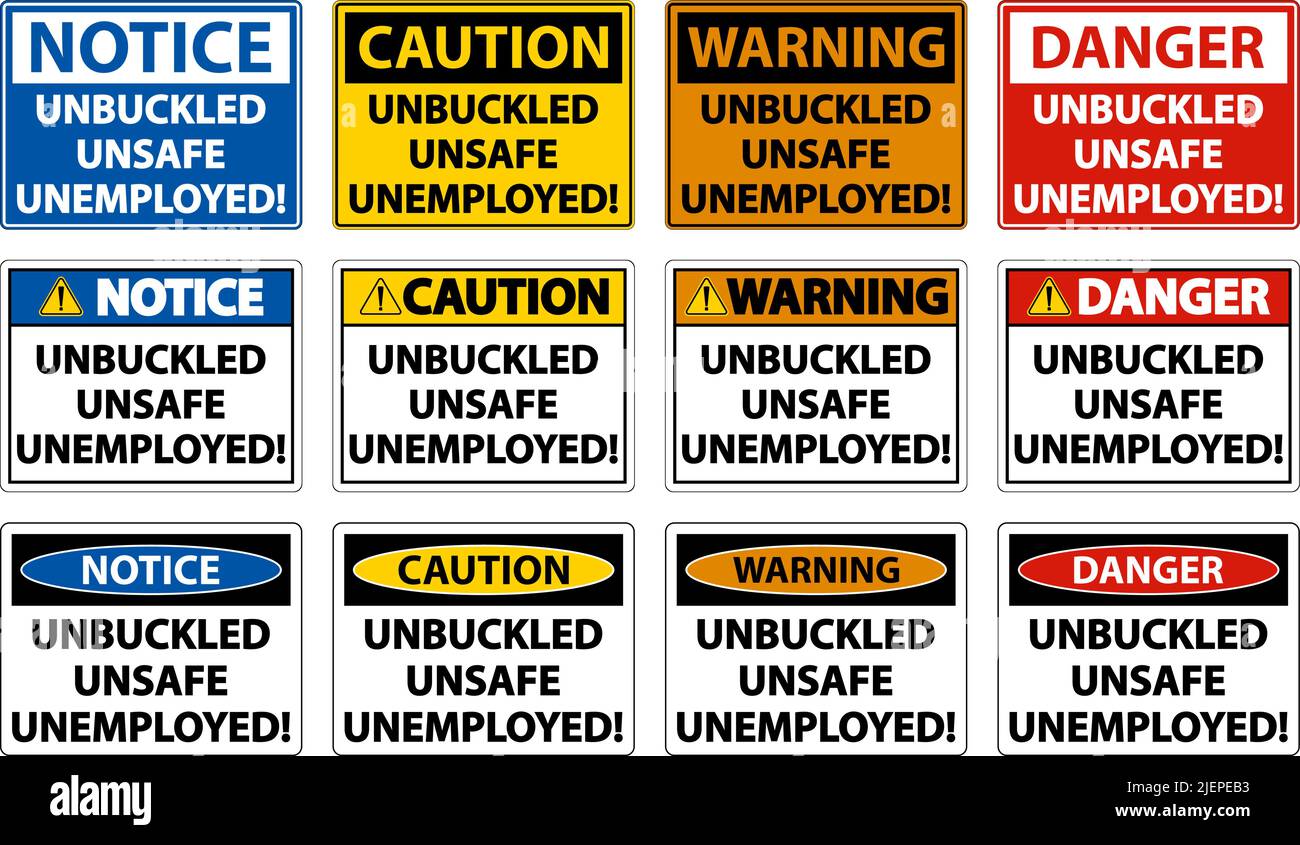 Unbuckled Unsafe Unemployed Sign On White Background Stock Vector Image ...