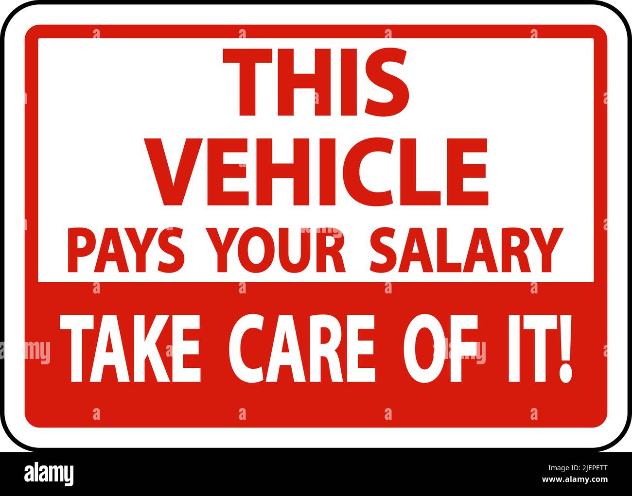 This Vehicle Pays Your Salary Label Sign On White Background Stock ...