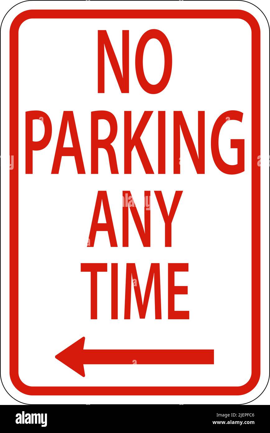 No Parking Any Time,Left Arrow Sign On White Background Stock Vector ...