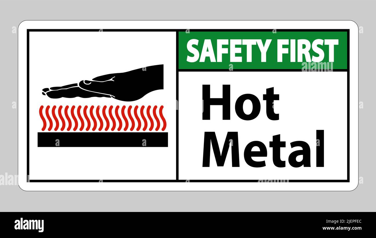 Safety First Hot Metal Symbol Sign Isolated On White Background Stock ...