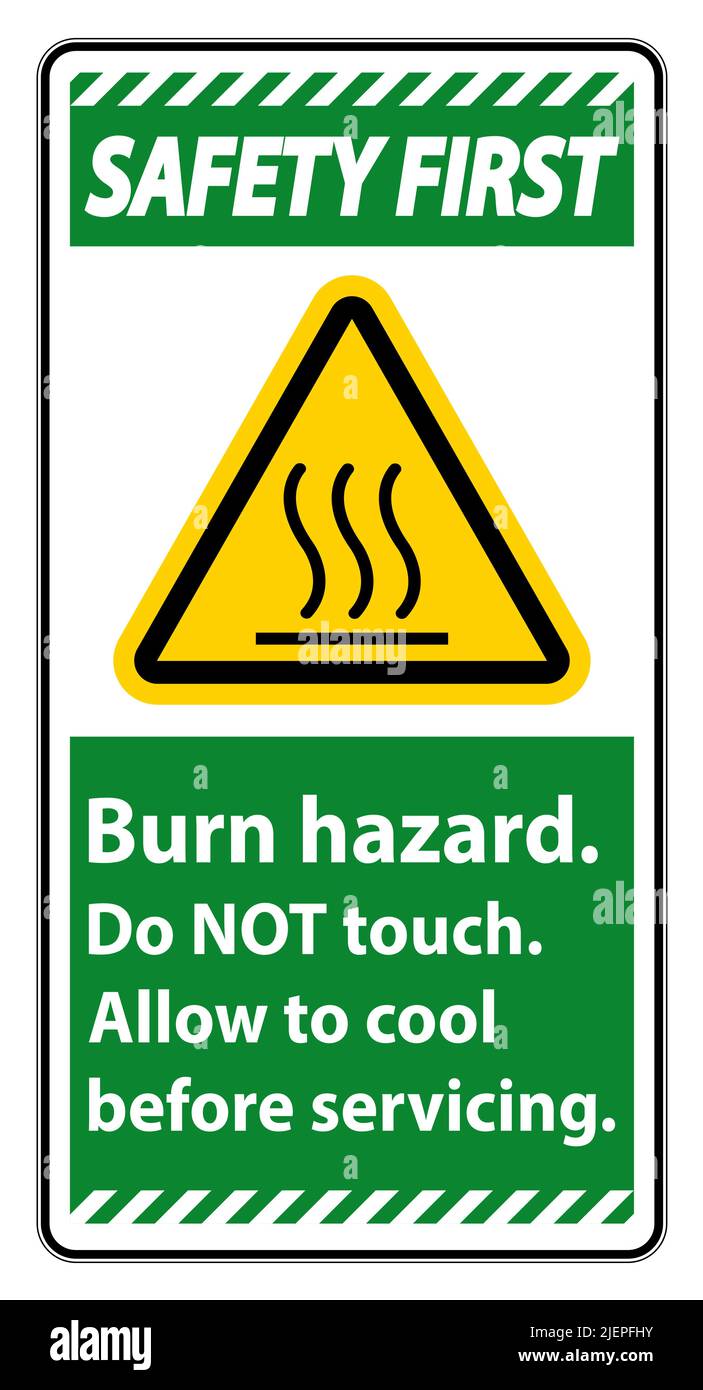 Safety First Burn hazard safety,Do not touch label Sign on white ...
