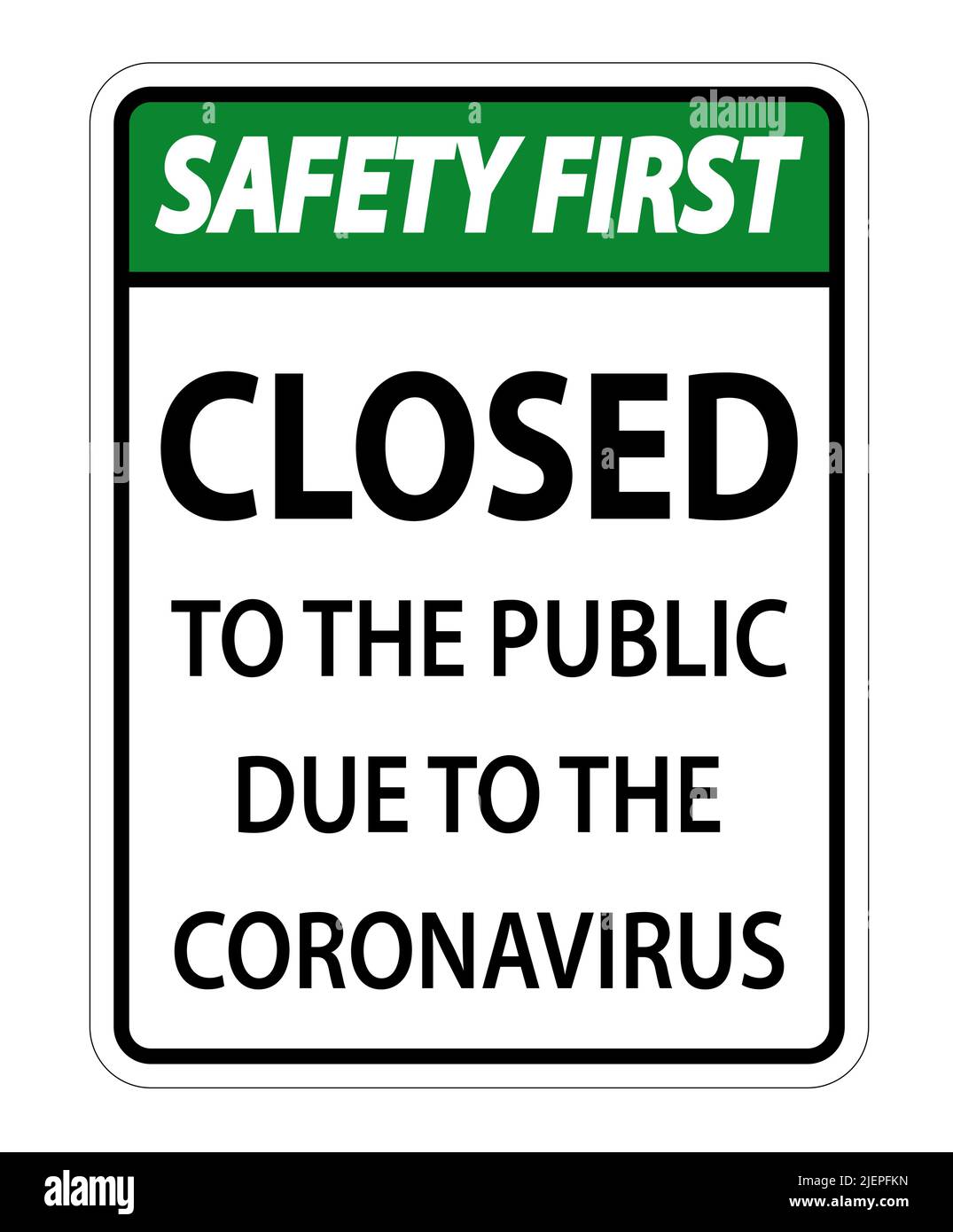 Safety First Closed to public sign on white background Stock Vector ...