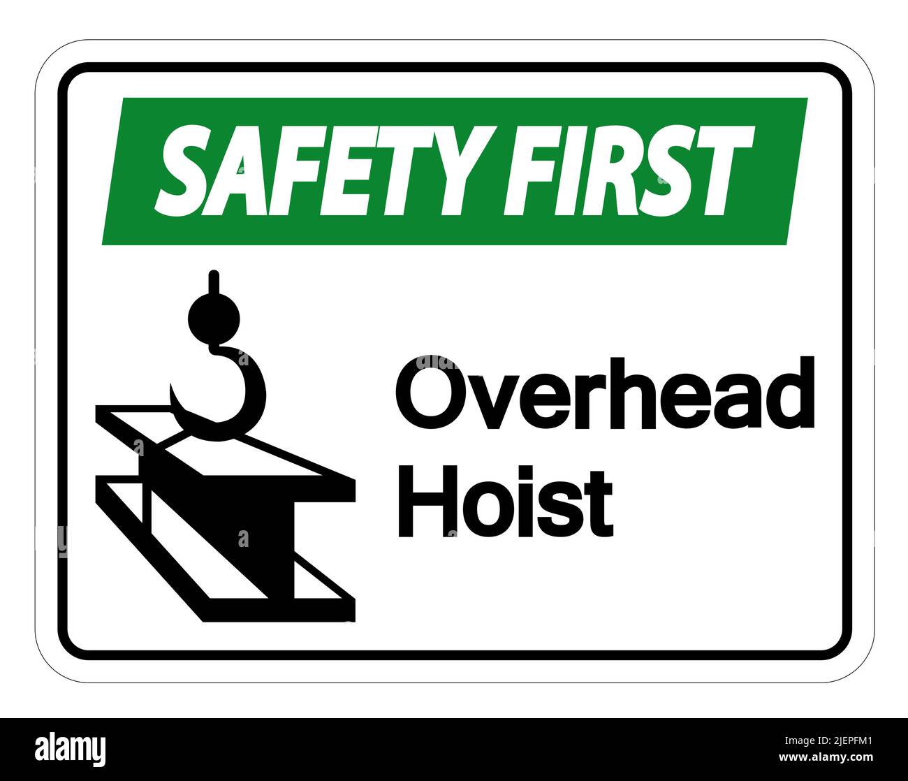 Safety first Overhead Hoist Symbol Sign Isolate On White Background ...