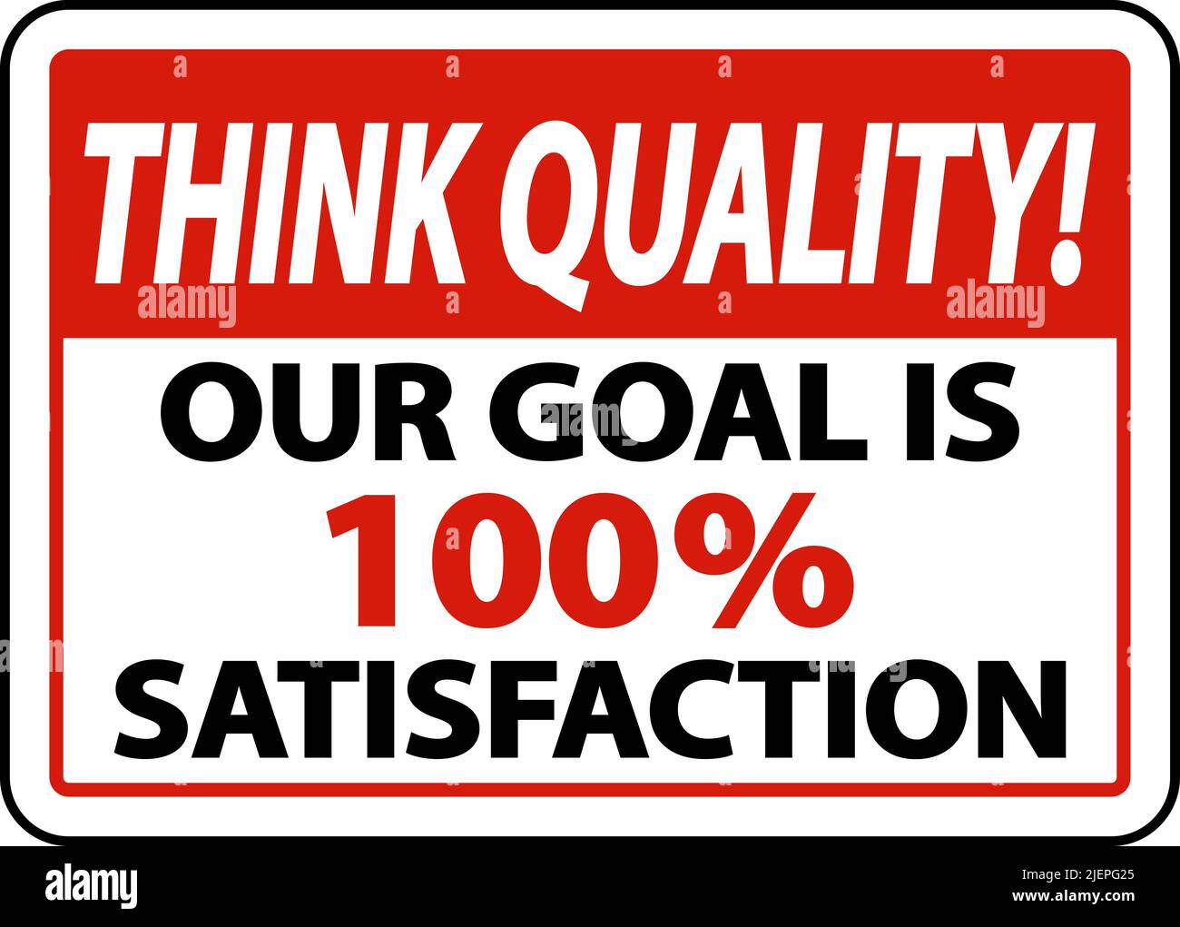 Think Quality Our Goal Is 100% Satisfaction Sign Stock Vector Image ...