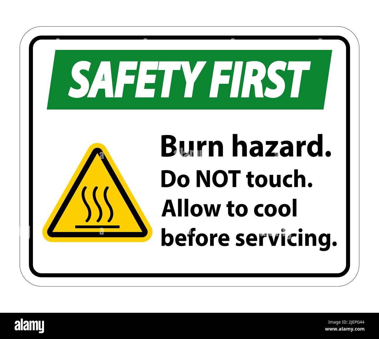 Safety First Burn hazard safety,Do not touch label Sign on white ...