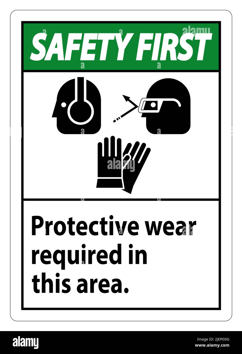 Safety First Sign Wear Protective Equipment In This Area With PPE ...
