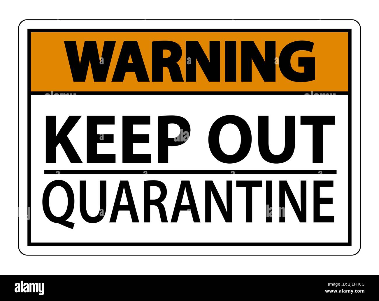 Warning Keep Out Quarantine Sign Isolated On White Background,Vector ...