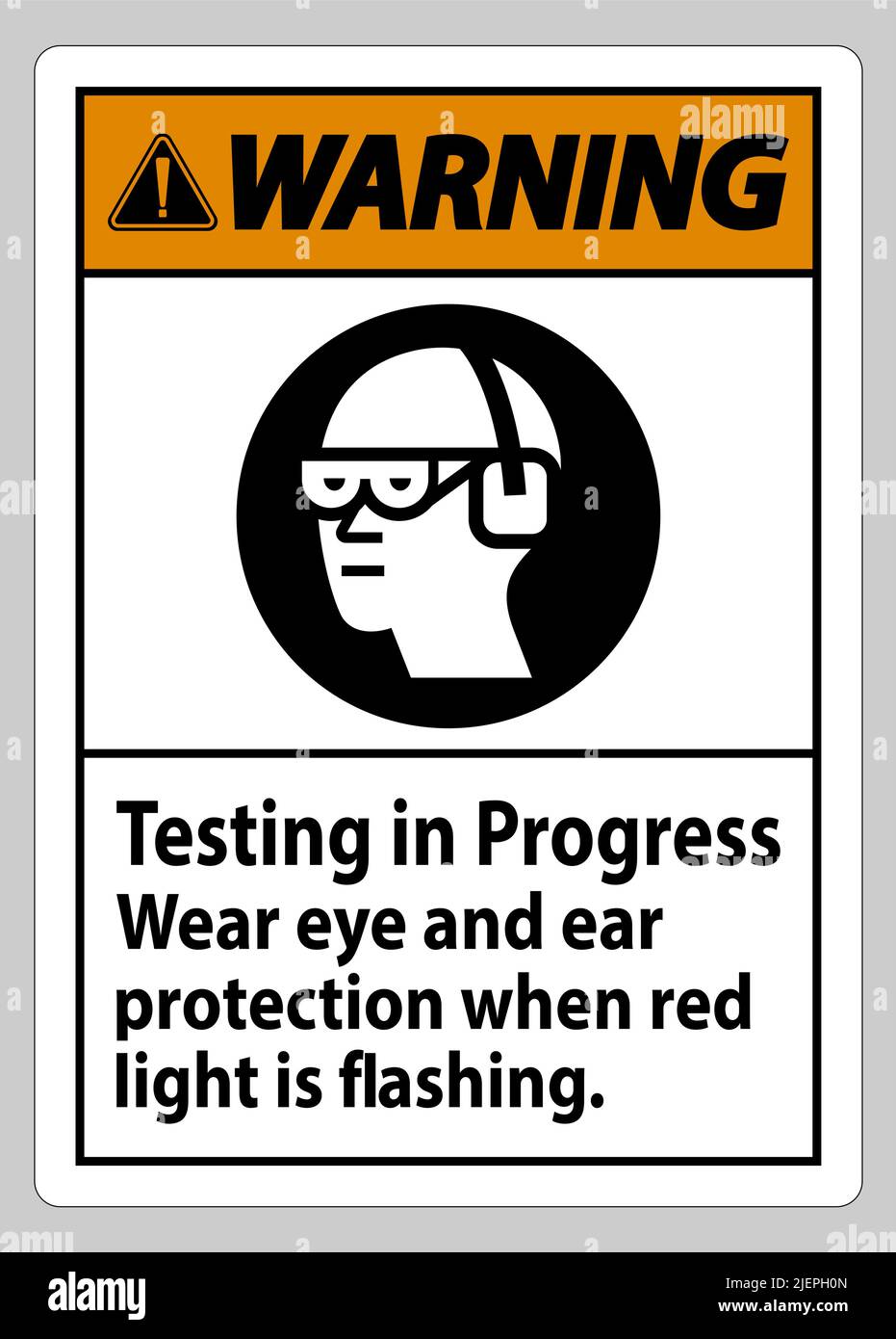 Warning Sign Testing In Progress, Wear Eye And Ear Protection When Red ...
