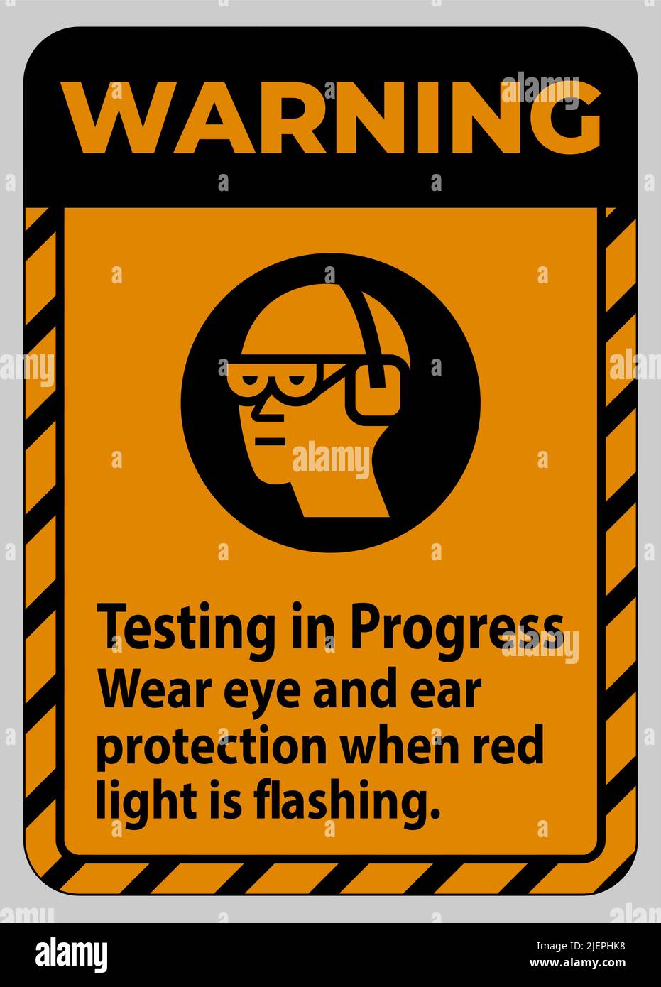 Warning Sign Testing In Progress, Wear Eye And Ear Protection When Red ...