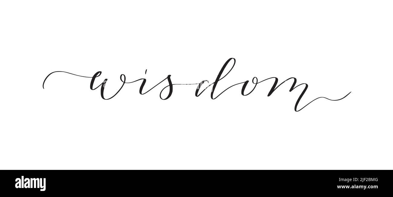 Word wisdom written in cute modern calligraphy. Motivation inspiration ...