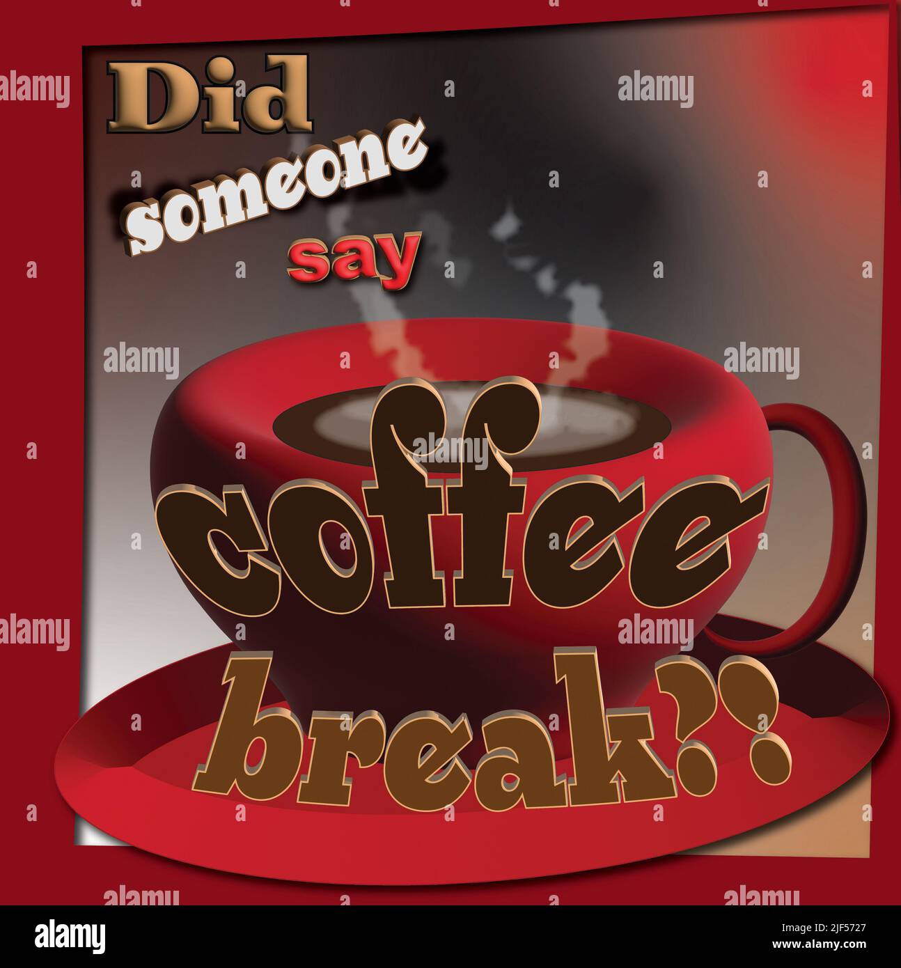 Did someone say coffee break Stock Photo - Alamy