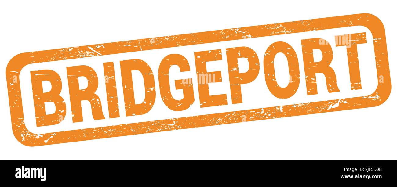 BRIDGEPORT text written on orange rectangle stamp sign Stock Photo - Alamy