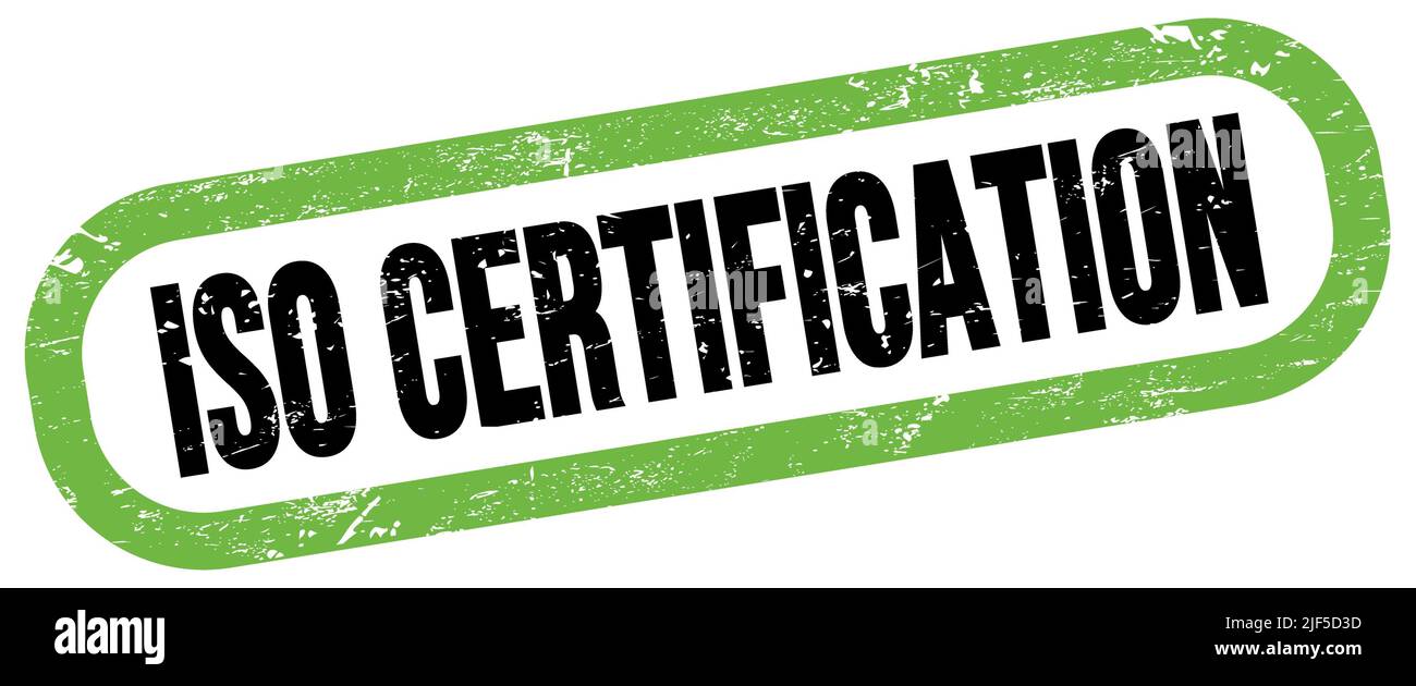 ISO CERTIFICATION, text on green-black rectangle stamp sign Stock Photo ...
