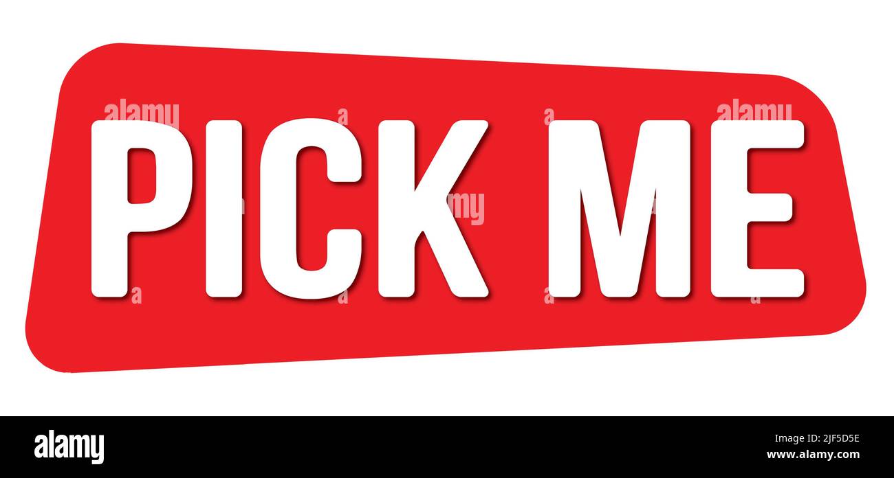 PICK ME text written on red trapeze stamp sign Stock Photo - Alamy