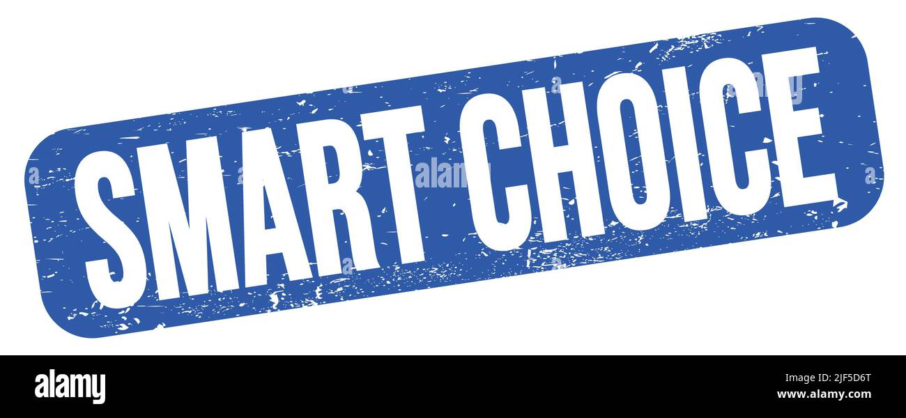 SMART CHOICE text written on blue grungy stamp sign Stock Photo - Alamy