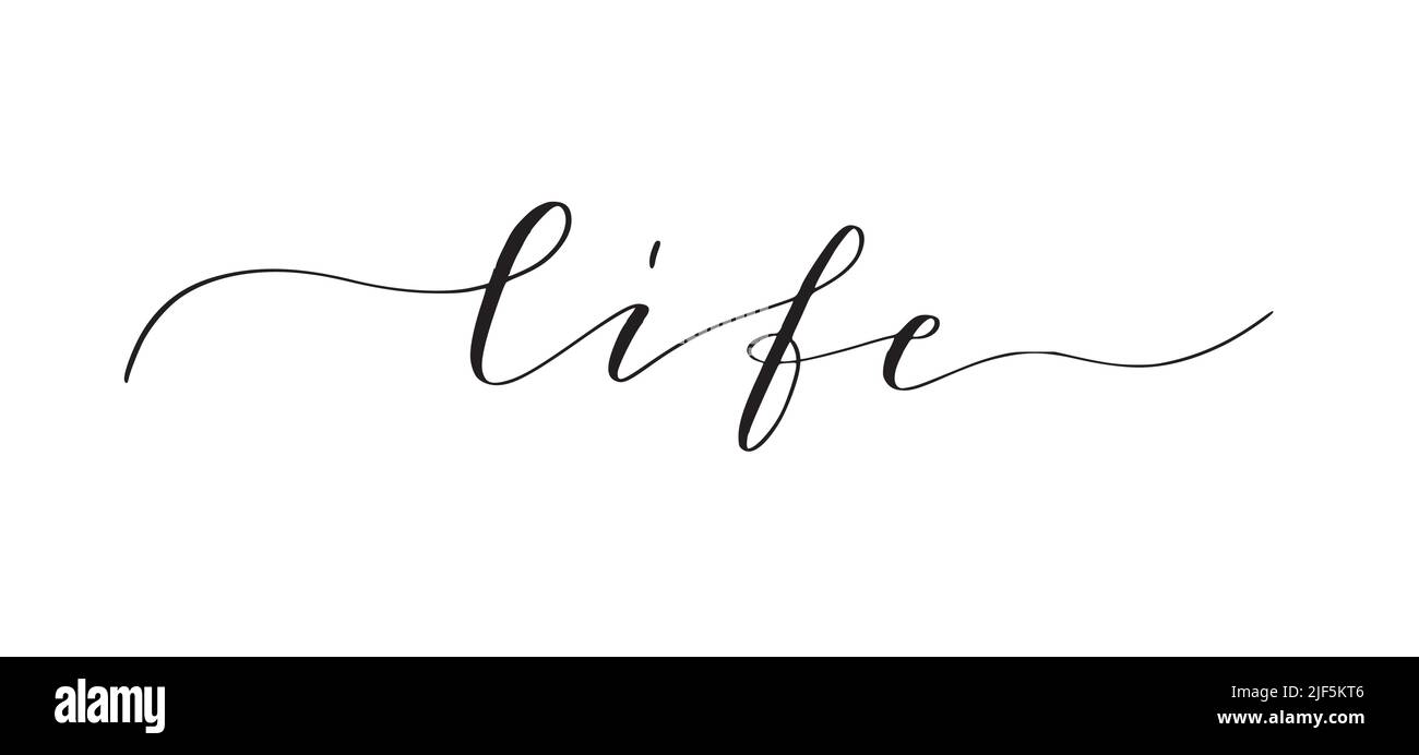 Word life written in cute modern calligraphy. Motivation inspiration ...