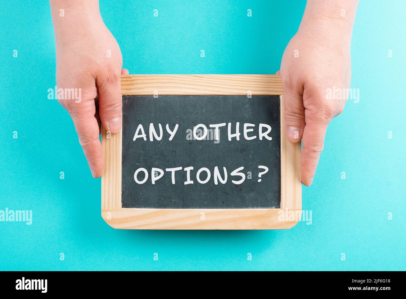 The phrase any other options is standing on a chalkboard, education ...
